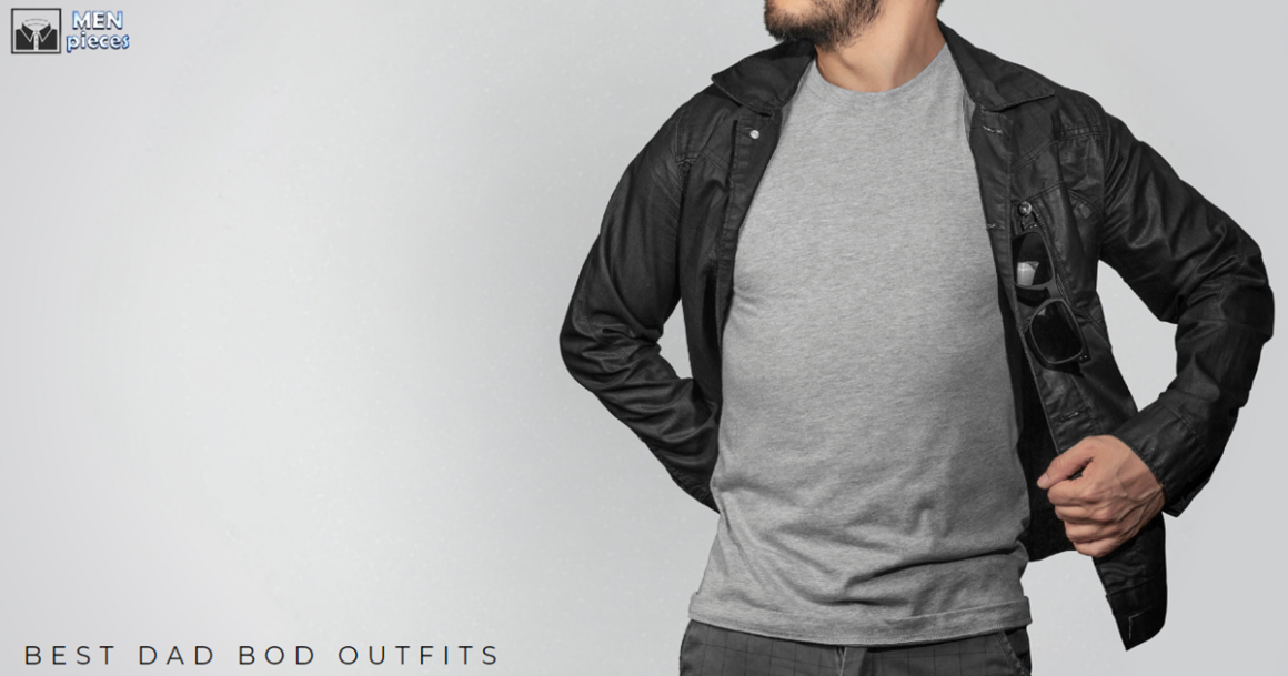 Best Dad Bod Outfits and Nailing Style with Confidence