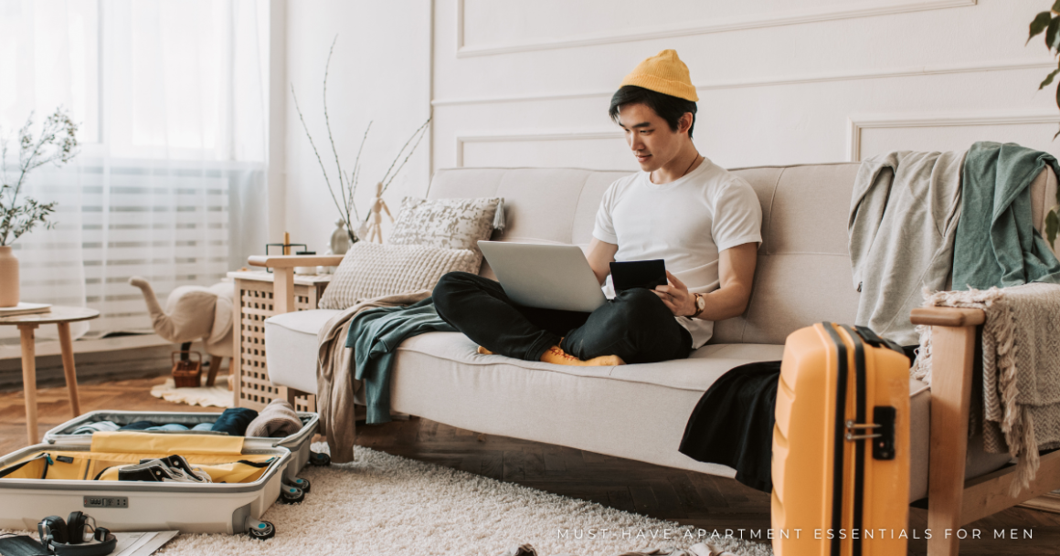 The 6 Must-Have Apartment Essentials For Men