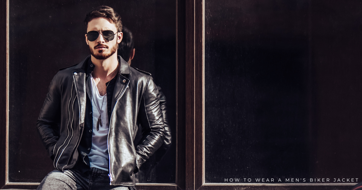 How to Wear a Mens Biker Jacket and Make Your Own Style
