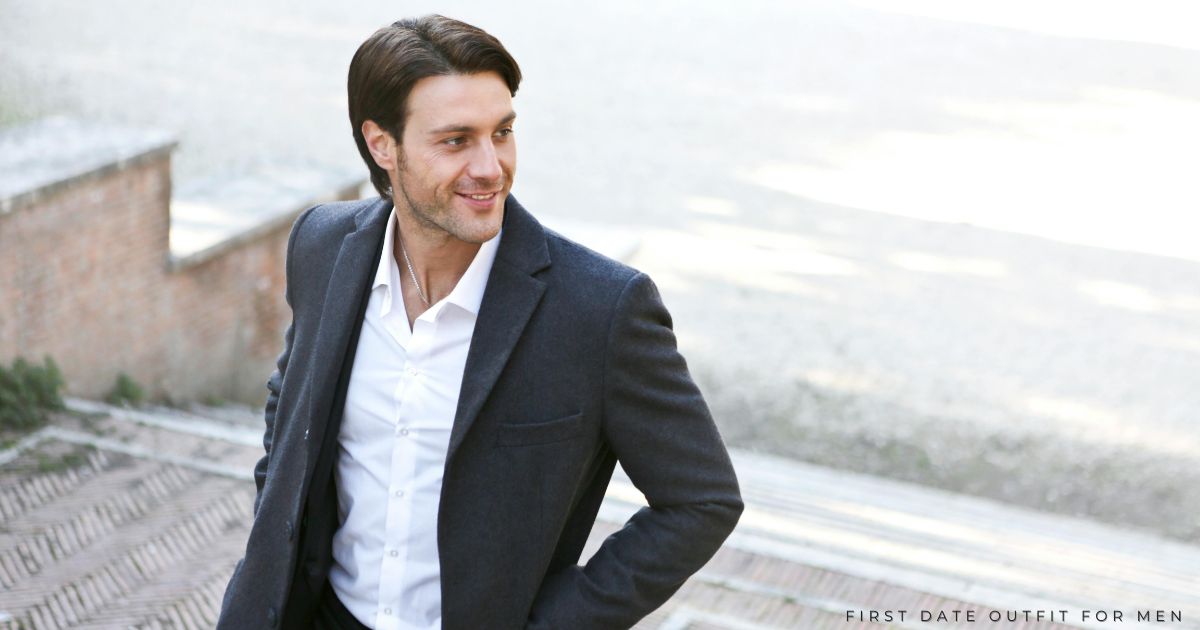 First Date Outfit for Men: How to Dress to Impress Without Overdoing It ...